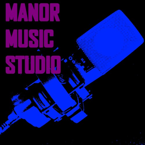 Stream Manor Music Studio music | Listen to songs, albums, playlists ...