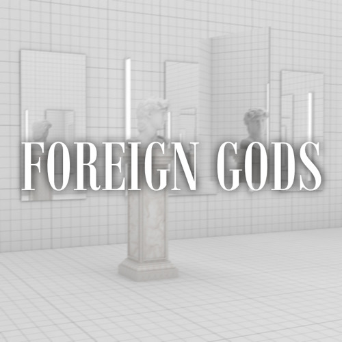 Stream FOREIGN GODS music | Listen to songs, albums, playlists for free ...