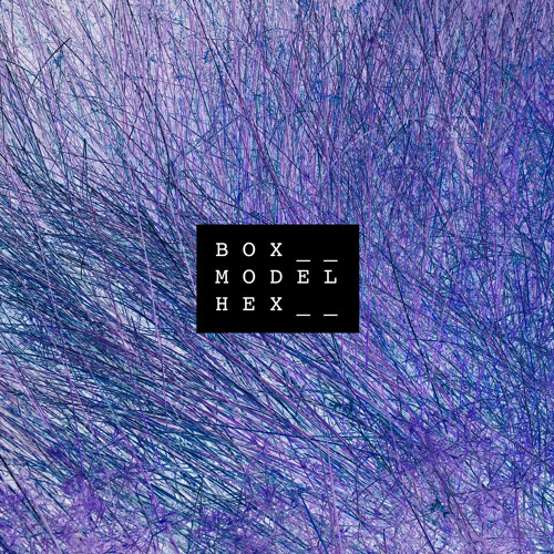 Stream Box Model Hex music | Listen to songs, albums, playlists for ...