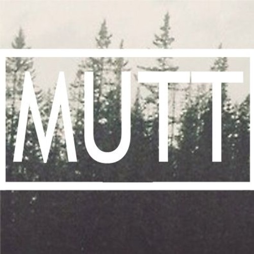 Stream Mutt music | Listen to songs, albums, playlists for free on ...