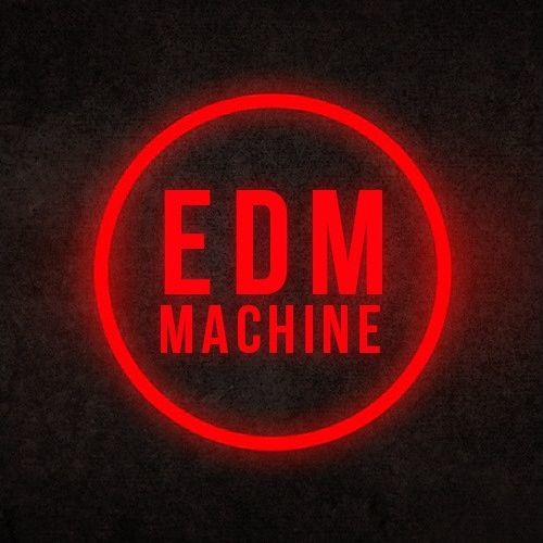 Stream EDM Machine music | Listen to songs, albums, playlists for free ...