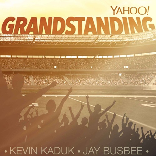 Stream Grandstanding by Yahoo Sports | Listen to podcast episodes ...