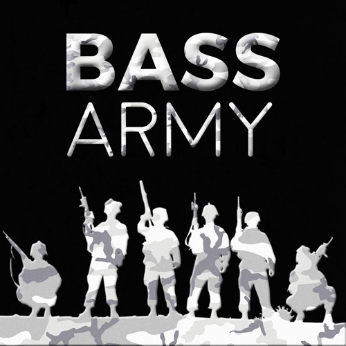 Stream Bass Army music | Listen to songs, albums, playlists for free on ...