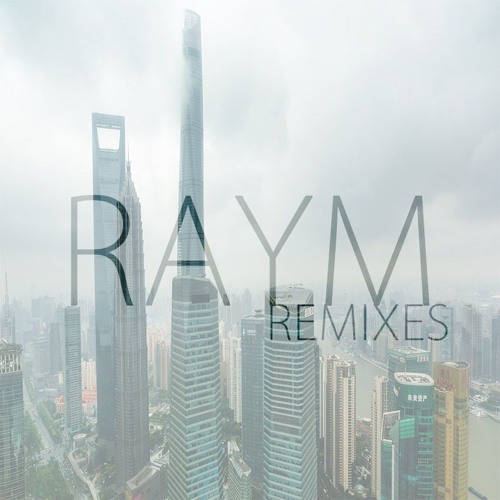 Stream Raym Remixes music | Listen to songs, albums, playlists for free ...