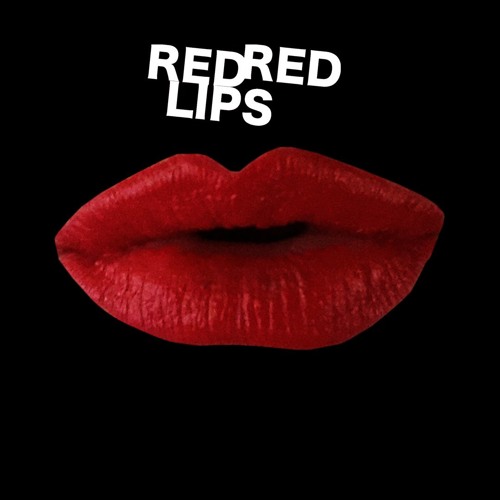 Stream Red Red Lips music | Listen to songs, albums, playlists for free ...