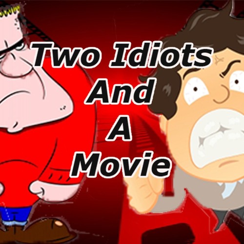 Stream Two Idiots and A Movie | Listen to podcast episodes online for ...