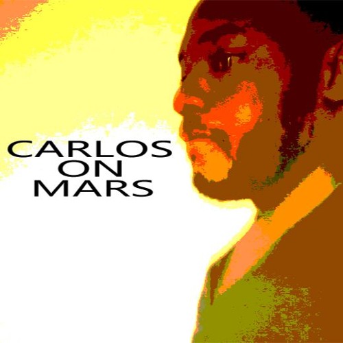 Stream CARLOS ON MARS music | Listen to songs, albums, playlists for ...