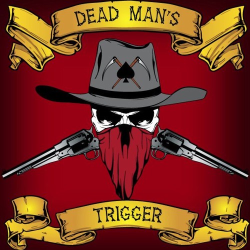 Stream Dead Man's Trigger music | Listen to songs, albums, playlists ...