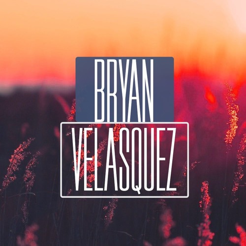 Stream Bryan Velasquez music | Listen to songs, albums, playlists for free on SoundCloud
