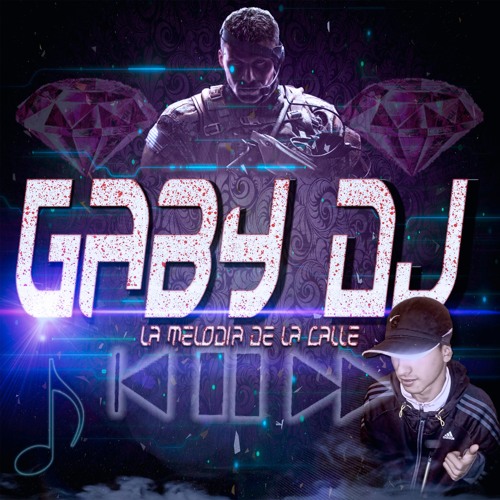 Stream ♫ ★ GABY DJ ★ ♫ music | Listen to songs, albums, playlists for ...