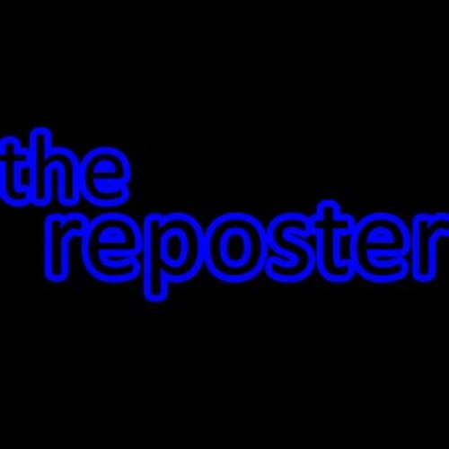 Stream The Reposter music | Listen to songs, albums, playlists for free ...