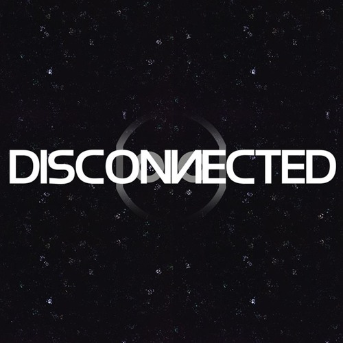 Stream Disconnected music | Listen to songs, albums, playlists for free ...