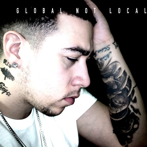 Stream Global Not Local music | Listen to songs, albums, playlists for ...