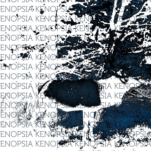 Stream Kenopsia music | Listen to songs, albums, playlists for free on ...