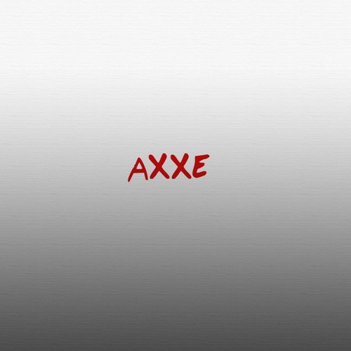 Stream Axxe music | Listen to songs, albums, playlists for free on ...