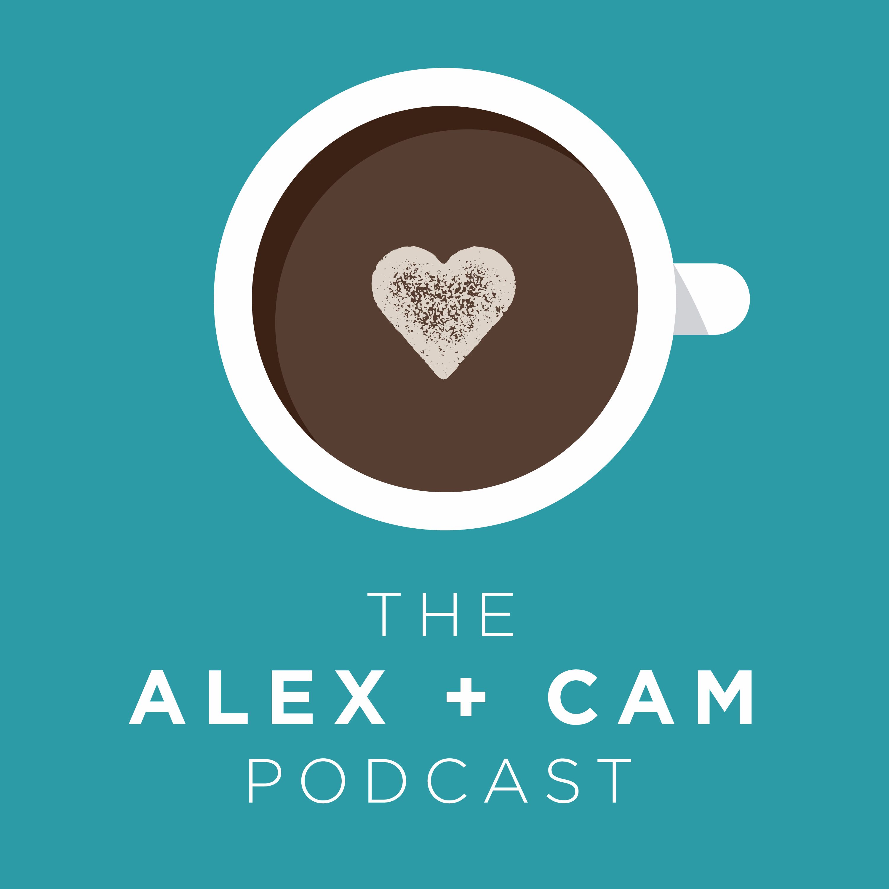 The ALEX + CAM Podcast - Society Podcast | Podchaser