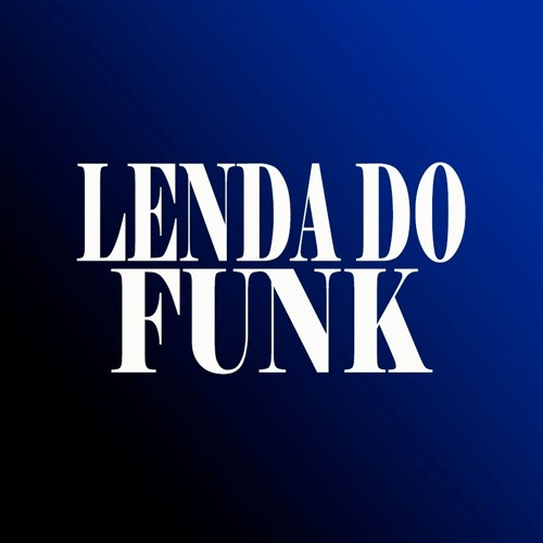 Stream LENDA DO FUNK OFICIAL music | Listen to songs, albums, playlists ... Stream LENDA DO FUNK OFICIAL music | Listen to songs, albums, playlists ...