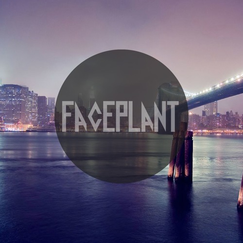 Stream Faceplant music | Listen to songs, albums, playlists for free on ...