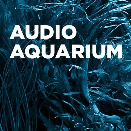 Stream Audio Aquarium Music music | Listen to songs, albums, playlists ...