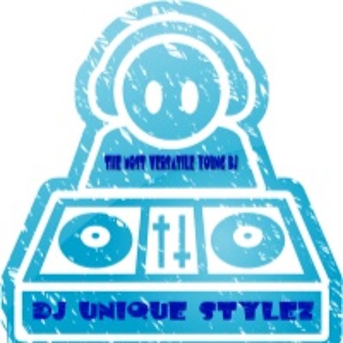 Stream Dj Unique Stylez music | Listen to songs, albums, playlists for ...