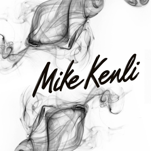 Stream MiKE KENLi music | Listen to songs, albums, playlists for free ...