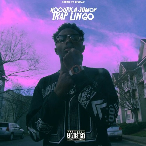 Stream Hoodrich Juwop music | Listen to songs, albums, playlists for ...