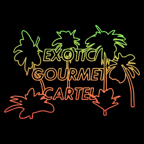 Stream Exotic Gourmet Cartel music | Listen to songs, albums, playlists ...