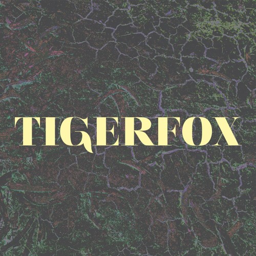 Stream Tigerfox music | Listen to songs, albums, playlists for free on ...