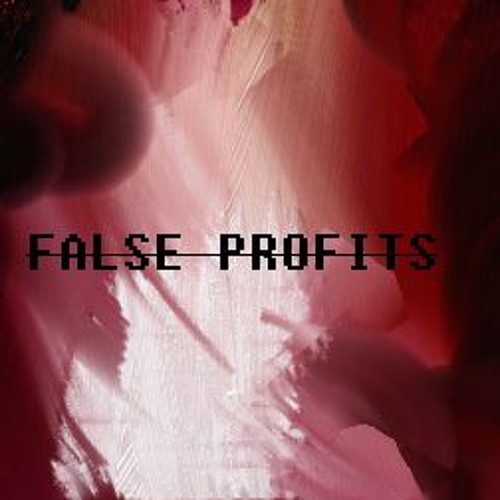 Stream FALSE PROFITS music | Listen to songs, albums, playlists for free on SoundCloud