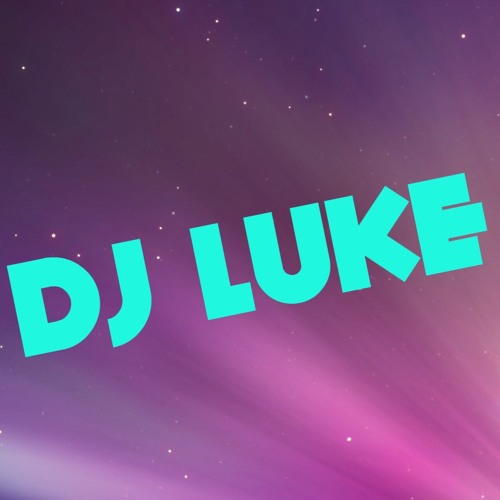 Stream DJ LUKE music | Listen to songs, albums, playlists for free on ...