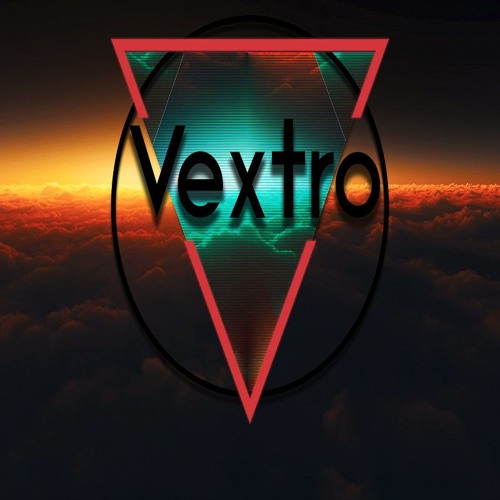 Stream Vextro music | Listen to songs, albums, playlists for free on ...