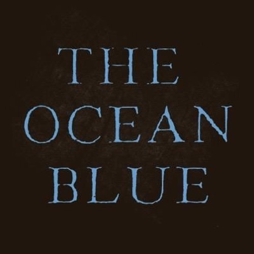 Stream The Ocean Blue music | Listen to songs, albums, playlists for ...