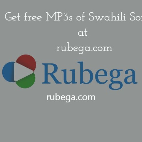 Stream Rubega Music | Listen to Rubega.com - Get More Swahili Songs ...
