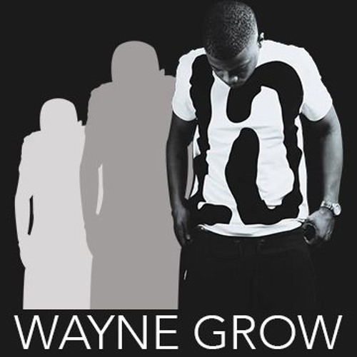 Stream Wayne-Grow music | Listen to songs, albums, playlists for free ...