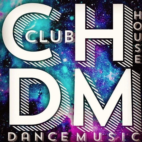 Stream Club House Dance Music music | Listen to songs, albums ...