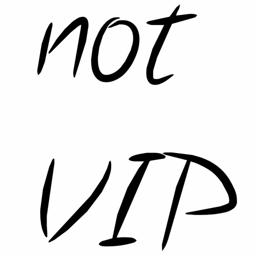 Stream not VIP music | Listen to songs, albums, playlists for free on ...