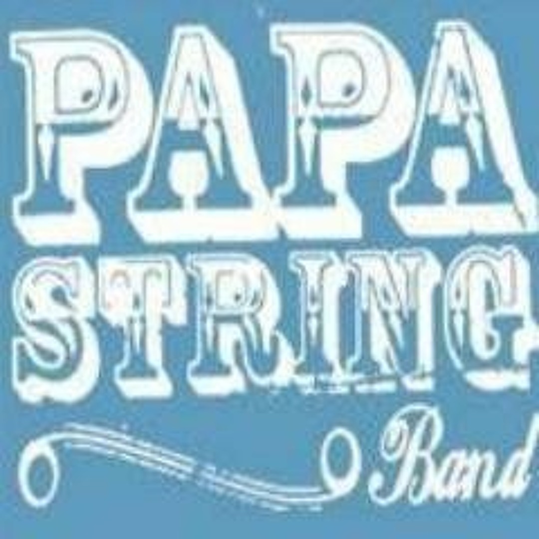 Stream The Papa String Band music | Listen to songs, albums, playlists ...