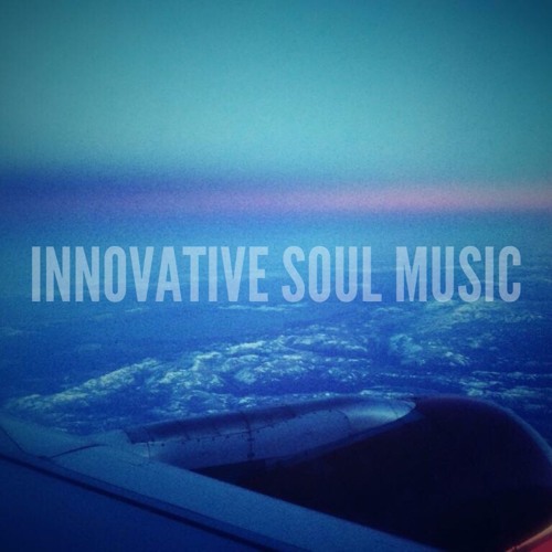 Stream INNOVATIVE SOUL MUSIC music | Listen to songs, albums, playlists ...