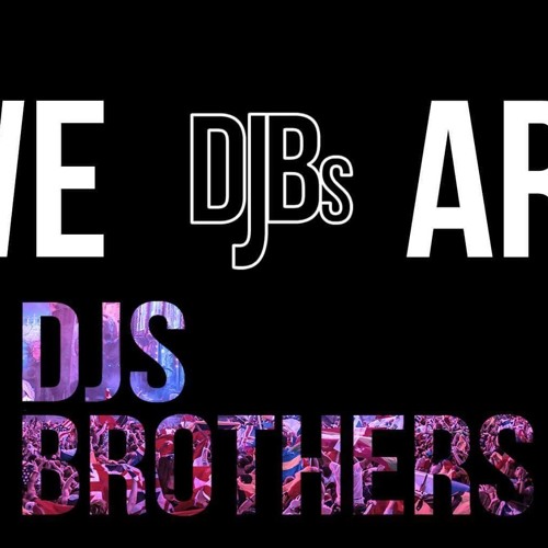 Stream DJs Brothers music | Listen to songs, albums, playlists for free ...