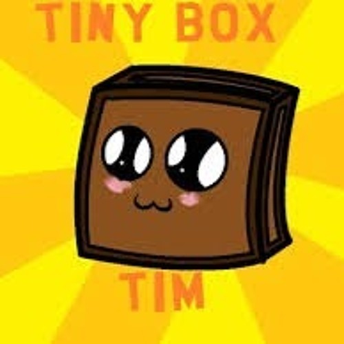 Stream Tiny Box Tim music | Listen to songs, albums, playlists for free ... Stream Tiny Box Tim music | Listen to songs, albums, playlists for free ...