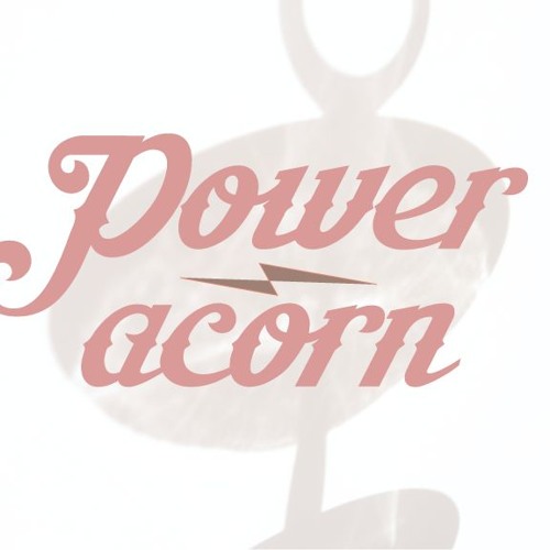 Stream power acorn music | Listen to songs, albums, playlists for free ...
