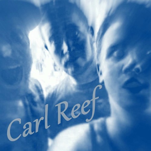 Stream Carl Reef music | Listen to songs, albums, playlists for free on ...