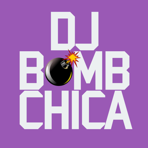 Stream DJ BOMB CHICA music | Listen to songs, albums, playlists for ...