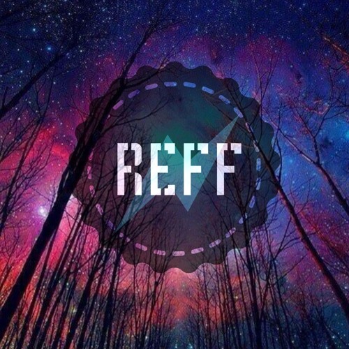 Stream REFF music | Listen to songs, albums, playlists for free on ...
