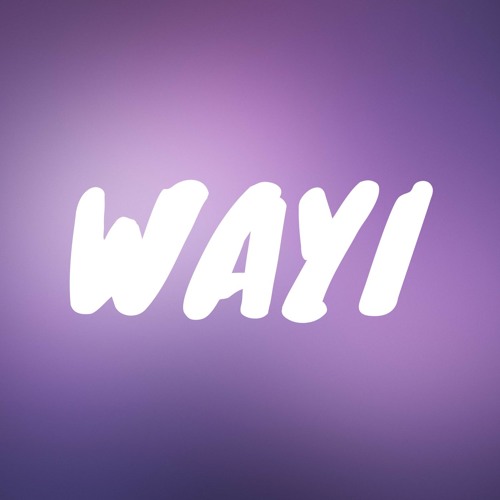 Stream Wayi music | Listen to songs, albums, playlists for free on ...