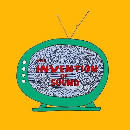 Stream The Invention of Sound music | Listen to songs, albums ...