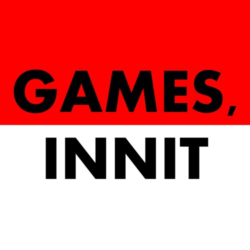 Stream Games, Innit | Listen to podcast episodes online for free on ...