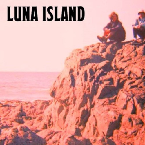 Stream Luna Island music | Listen to songs, albums, playlists for free ...