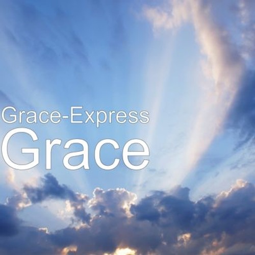 Stream Grace-Express music | Listen to songs, albums, playlists for ...