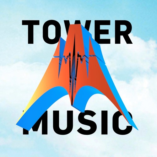 Stream TOWER MUSIC music | Listen to songs, albums, playlists for free ...